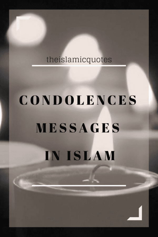30 Islamic Condolence Messages to Support Fellow Muslims