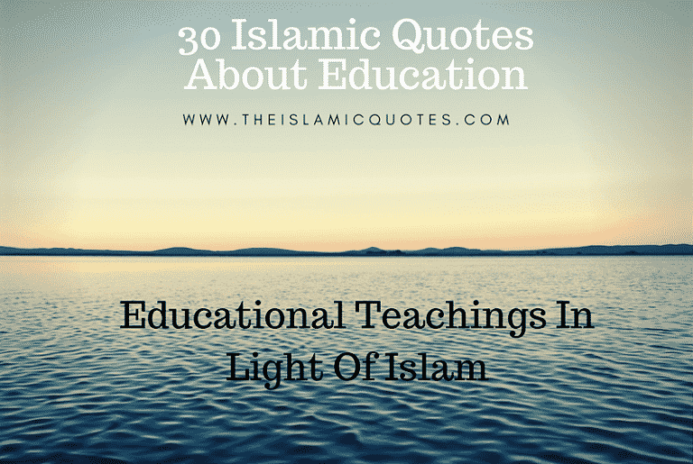 30 Inspiring Islamic Quotes on Education / Knowledge /Study