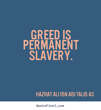 35 Islamic Quotes About Greed - Quran and Hadith on Greed