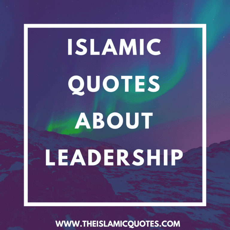 15 Islamic Quotes About Leadership in Islam