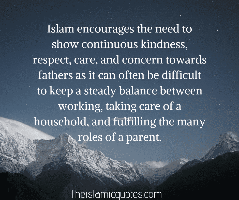 Status of Fathers in Islam - 30 Islamic Quotes on Fathers