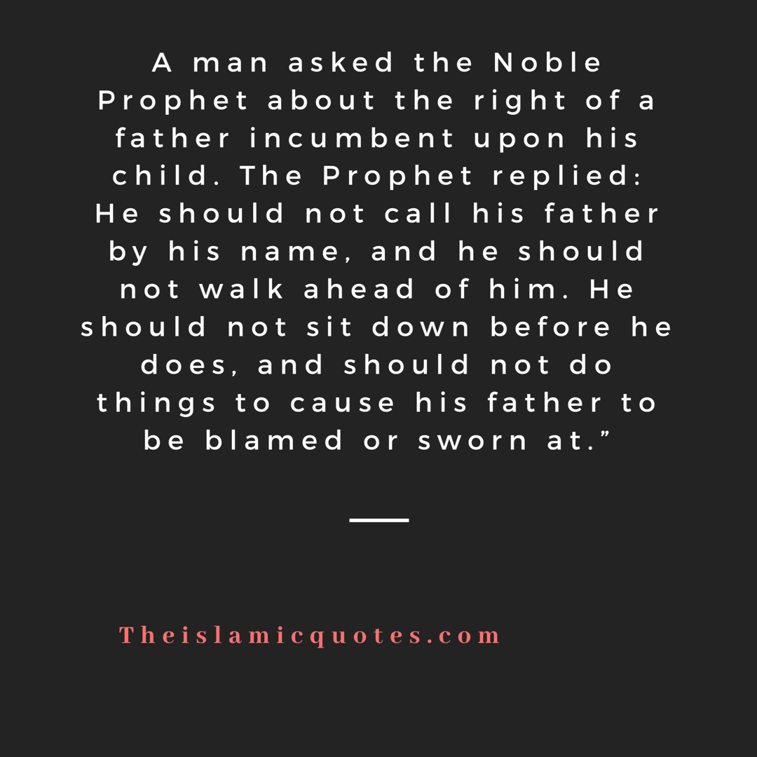 Status of Fathers in Islam - 30 Islamic Quotes on Fathers