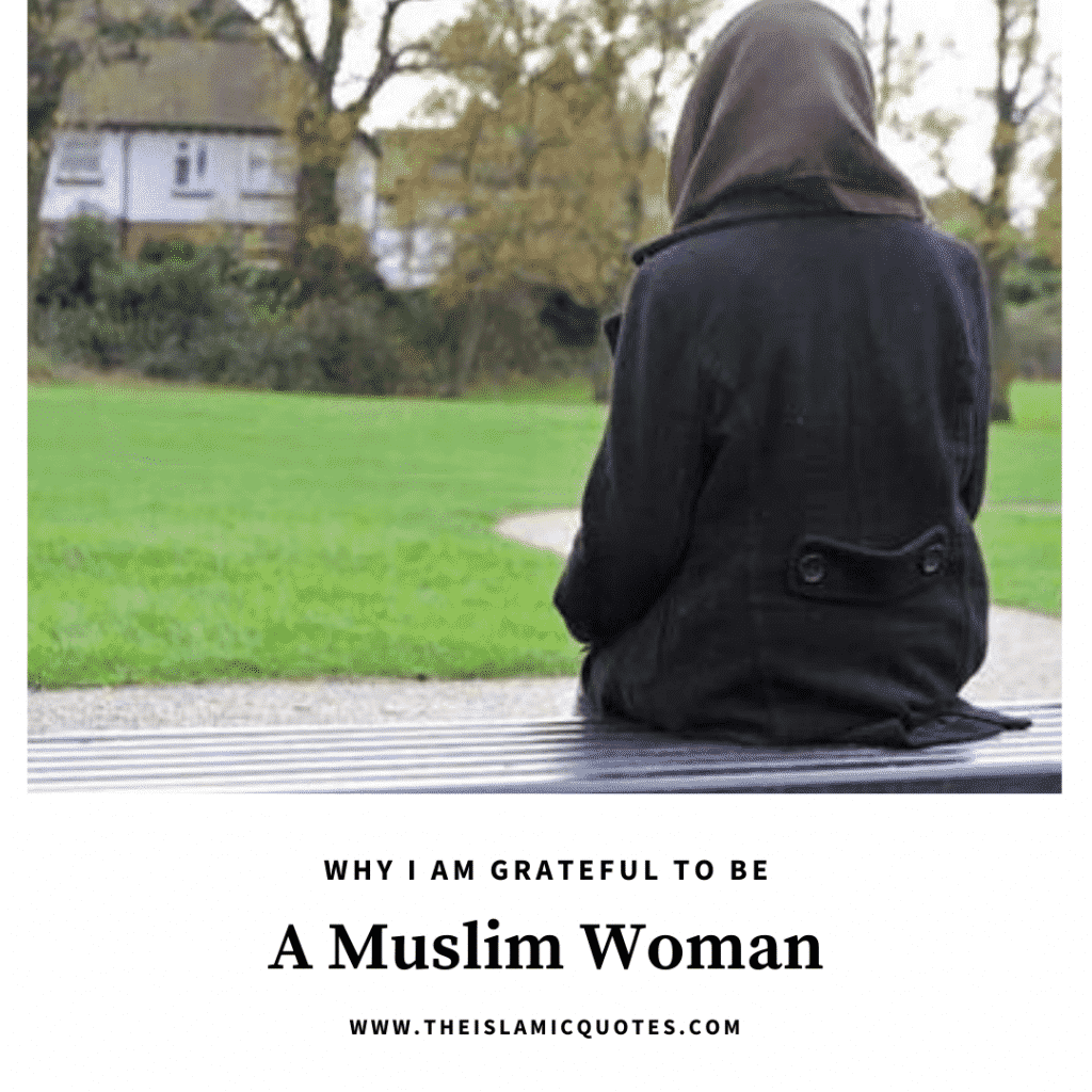 10 Reasons Why I Am Grateful To Be A Muslim Woman