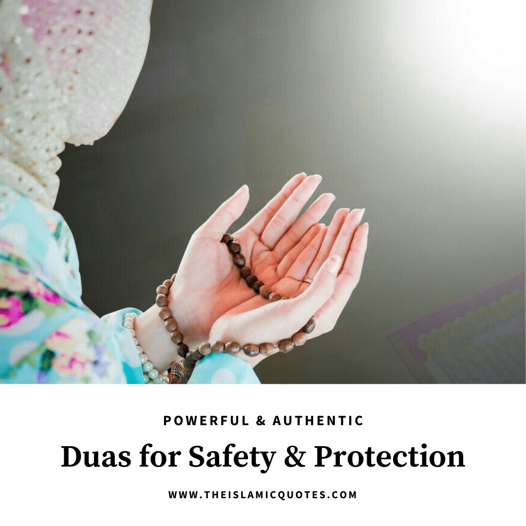 20 Powerful Islamic Duas for Safety & Protection From Harm