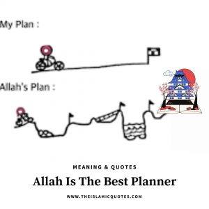 7 Quotes That Prove Allah is The Best Planner of All Affairs