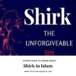 What is Shirk in Islam? 18 Things to Know About Shirk