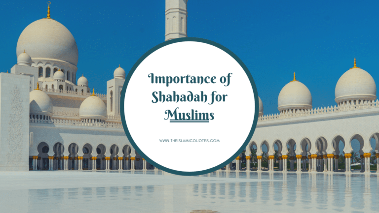 12 Things to Know About Importance of Shahadah for Muslims
