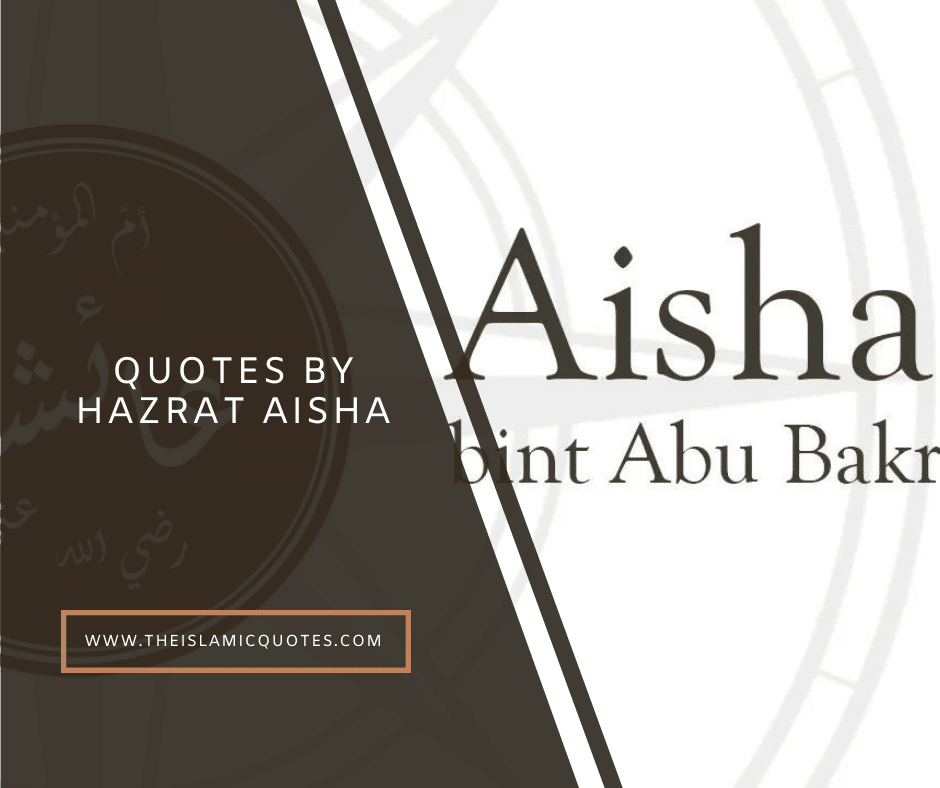 Aisha Bint Abu Bakr Quotes